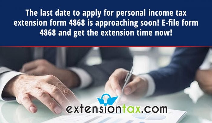 Personal income tax extension form 4868 is due soon! | by ThinkTrade ...