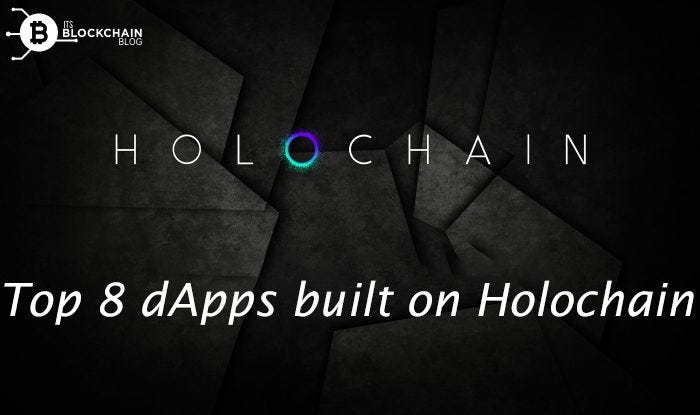 Top 8 dApps Built on Holochain. Holo is a relatively new entry into the ...