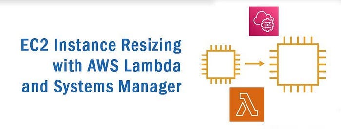 EC2 Instance Resizing with AWS Lambda and Systems Manager | by Aryapb | SupportSages