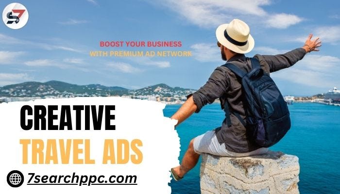 Creative Travel Ads: How is It Important for a Growth Business | by ...