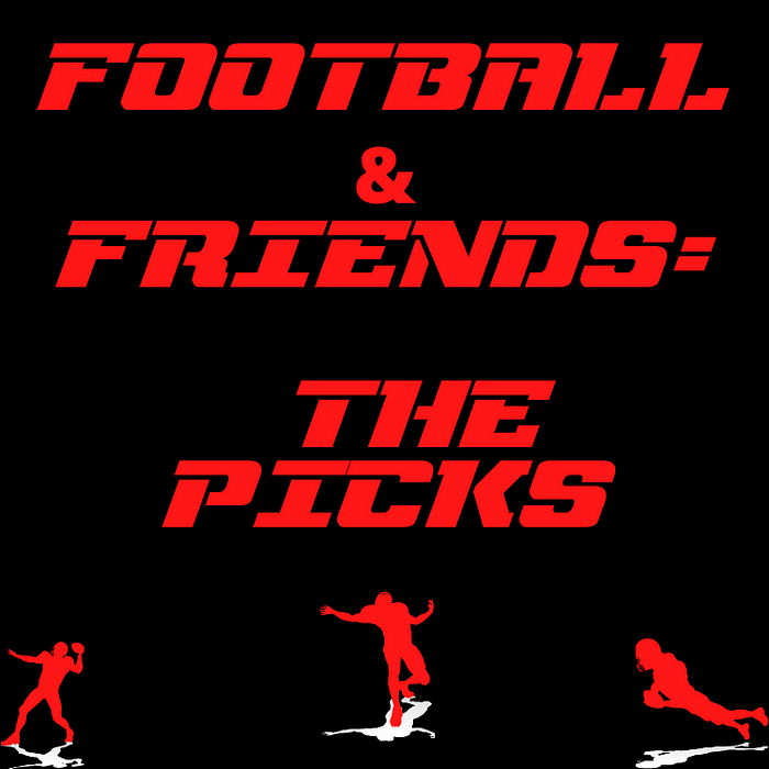 Football & Friends: The Picks (NFL Week 5) Special Guest: Jay Giles ...