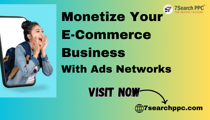 Monetize Your Ecommerce Business with Ad Networks | by Ecommerce Ads ...