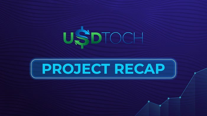 USDTOCH PROJECT RECAP 22/03/23–24/05/23 | by USDTOCH | Medium