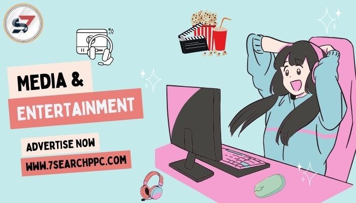 Best Tips For Media And Entertainment Advertising | by Entertainment ...