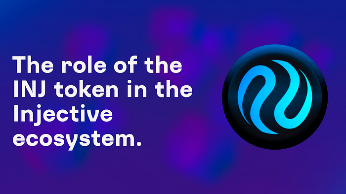The role of the INJ token in the Injective ecosystem. | by sleep | Medium