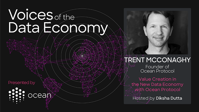 Trent McConaghy: Value Creation in the New Data Economy with Ocean ...