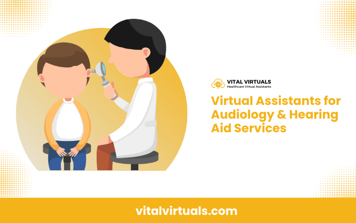 Virtual Assistants for Audiology & Hearing Aid Services | by Harveer ...