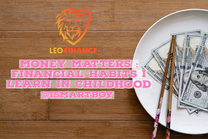 Money Matter : Financial Habits I Learn In Childhood | by Awais Ali ...
