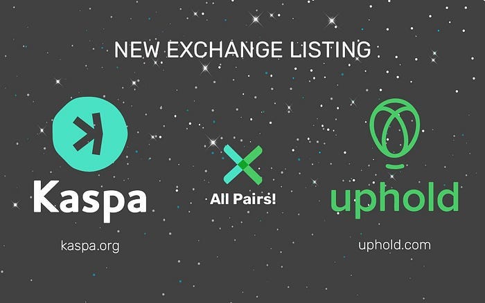 New Kaspa Exchange Listing — Uphold | by N. R. Crowningshield ...