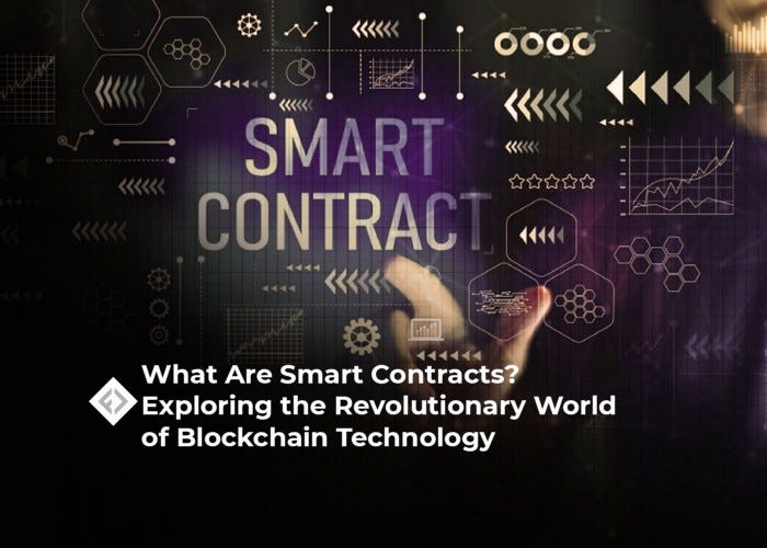 What Are Smart Contracts? Exploring the Revolutionary World of Blockchain Technology | by Thomas ...