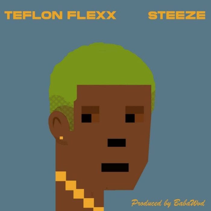 Teflon Flexx — Steeze Teflon Flexx — Steeze mp3 download, Ghanaian ...