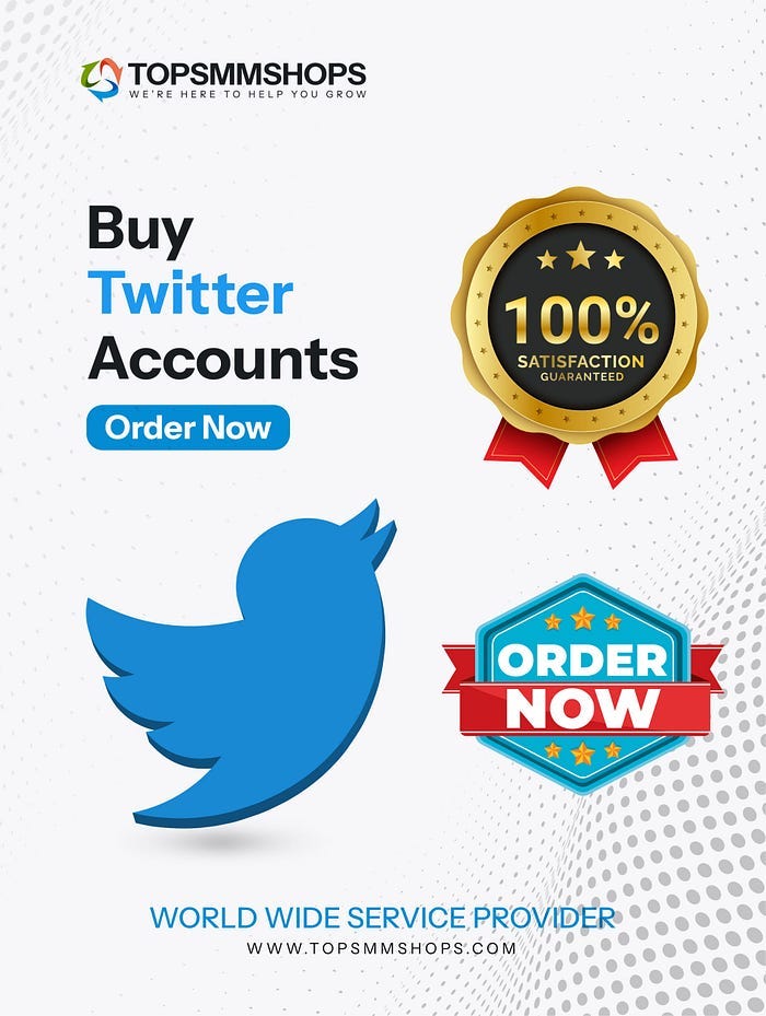 Buy Twitter Accounts. $15.00 — $255.00 | by Blake Sanders | Mar, 2024 ...