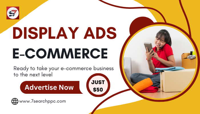 Exploring the Benefits of Display Ads for E-commerce | by Adamsj | Medium