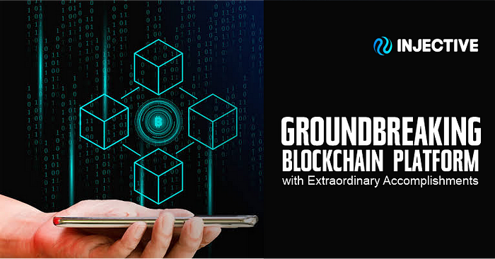 Injective: An Innovative Blockchain Platform Achieving Remarkable ...