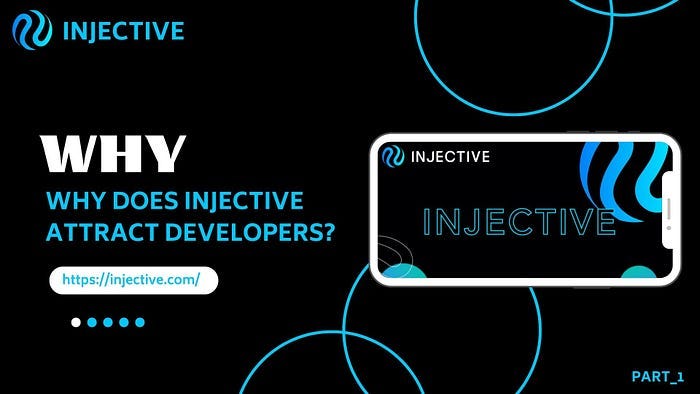 Why does Injective attract developers? | by Mr.Atlant | Medium
