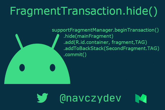 FragmentTransaction.hide()- findings | by Nav Singh | Nerd For Tech | Medium