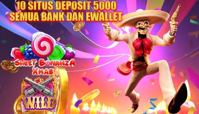 10 situs deposit 5000 semua bank dan ewallet - kingkong pools - Medium