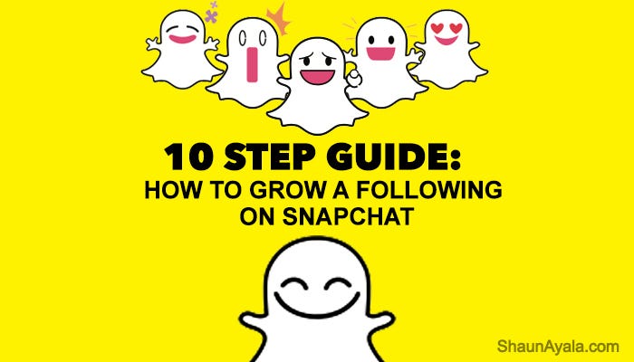 10 Step Guide: How to Grow a Following on Snapchat | by Shaun Ayala ...