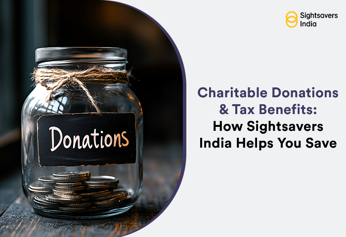 Charitable Donations & Tax Benefits: How Sightsavers India Helps You Save | by Sightsavers India ...