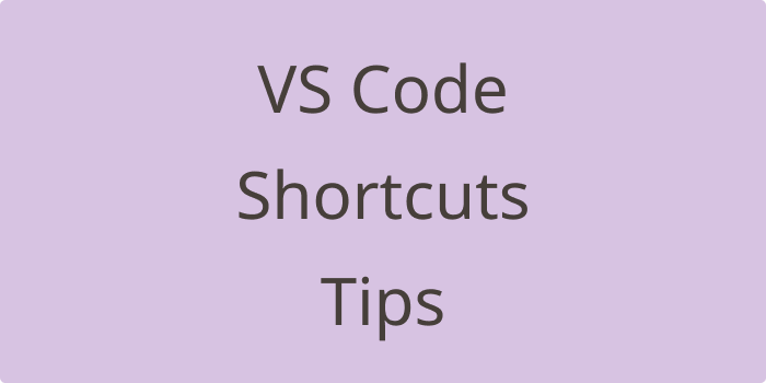 VS Code Shortcuts Tips. In programming you often need to type a… | by ...