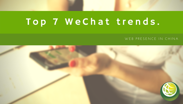 Top 7 WeChat Trends.. WeChat is the largest messaging app in… | by Web Presence In China | Medium