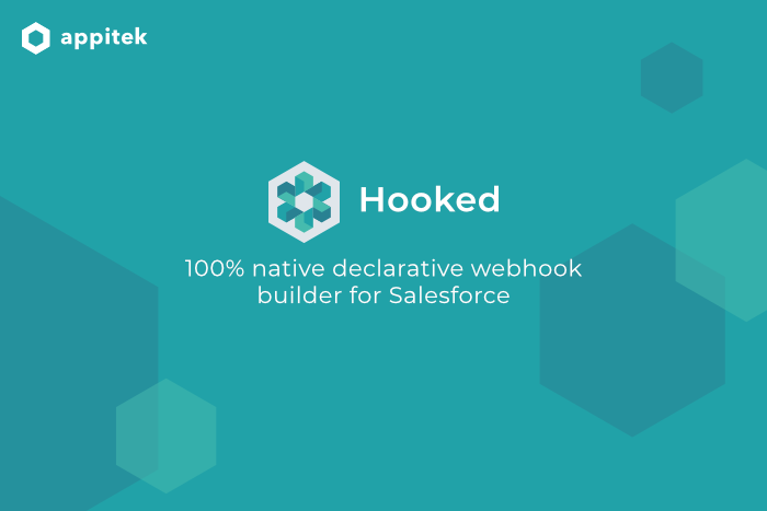 Hooked — The Declarative Webhook Builder For Salesforce By Elliott Appitek Medium
