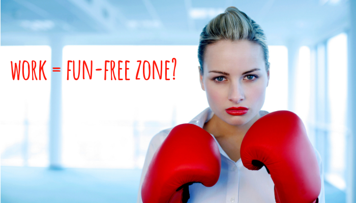 Work = a Fun-Free Zone. Do you believe that? | by Lydia Botha | Medium