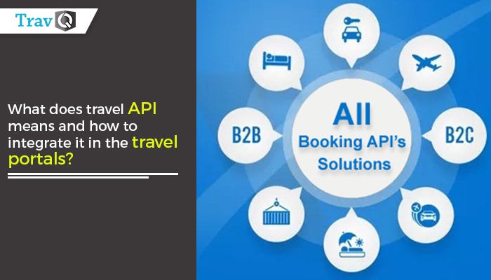 What does travel API means and how to integrate it in the travel ...
