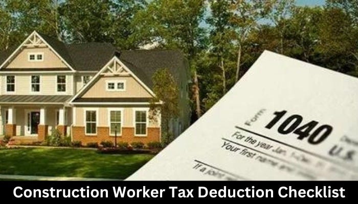 Construction Worker Tax Deduction Checklist: Maximizing Your Tax ...