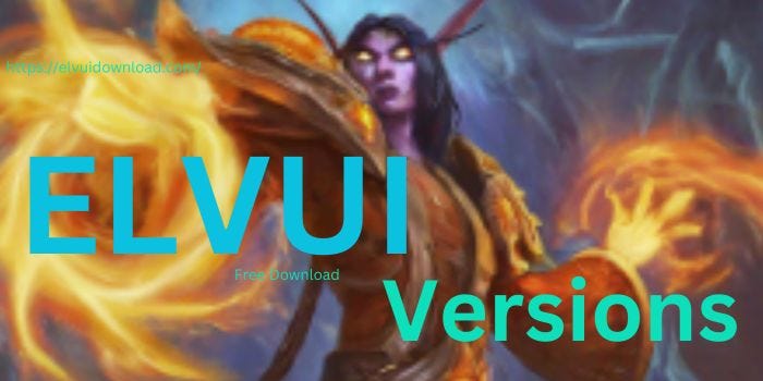 ELVUI Versions | Free Download. You’ve undoubtedly heard of ElvUI if… | by Qaiser Iqbal | Jun ...
