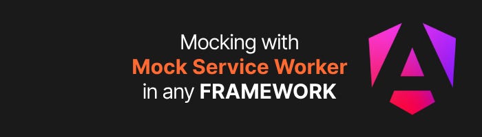 Mock Apis With Mock Service Worker In Any Framework By Jstnjs