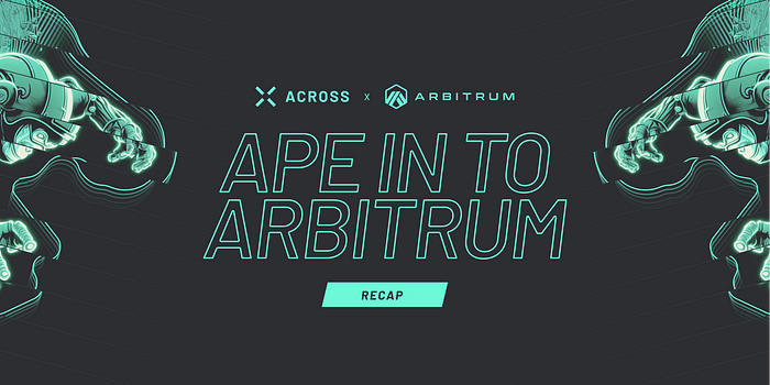 Across The Cryptoverse #17 - Ape Into Arbitrum Review Across The Cryptoverse #17 - Ape Into Arbitrum Review