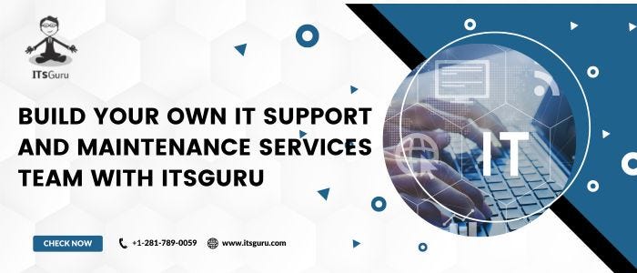 Build Your Own IT Support and Maintenance services Team with ITsGuru ...