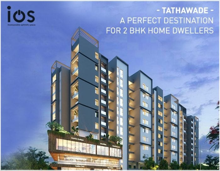Tathawade — A perfect destination for 2 BHK home dwellers | by ...