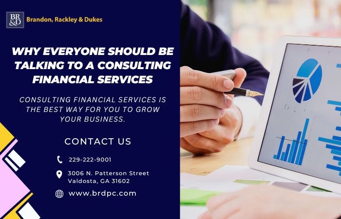 Why Everyone Should Be Talking To A Consulting Financial Services | by ...