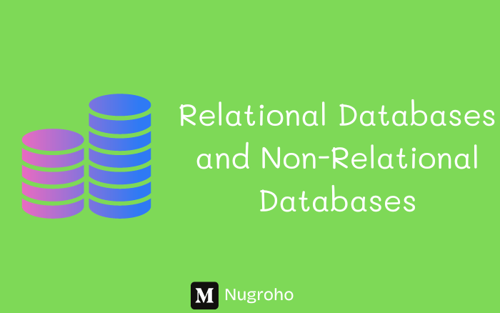 Relational Databases and Non-Relational Databases | Medium