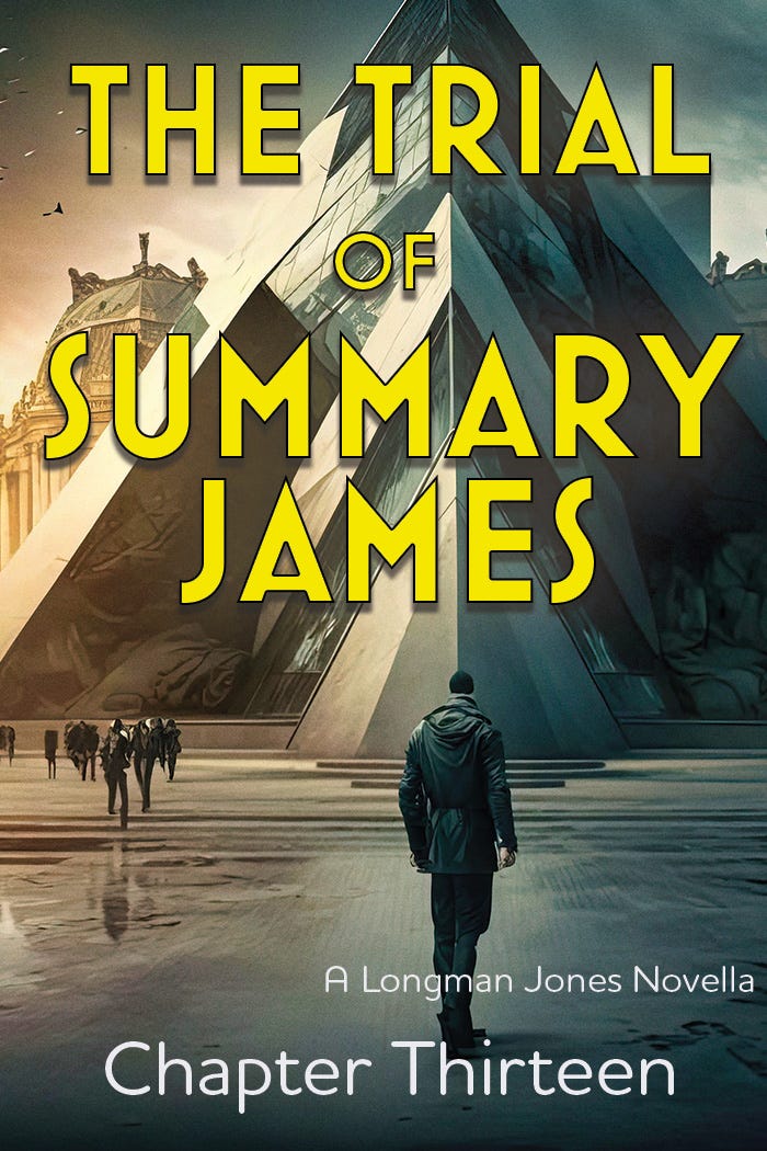 The Trial Of Summary James — Chapter Thirteen | by Charles Bastille ...
