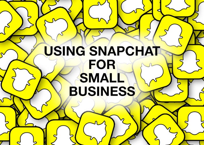 Tell Me a (Short) Story — Using Snapchat for Small Business | by ...