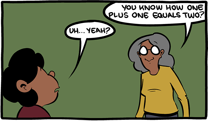 One Plus One Equals Two. ALLEGEDLY. | by Zach Weinersmith | The Nib ...