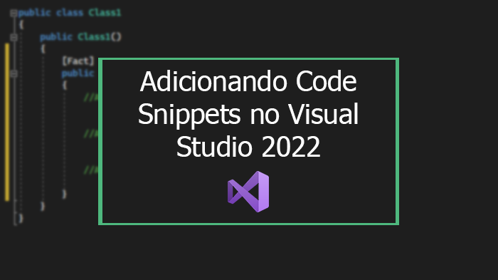Adicionando Code Snippets ao Visual Studio | by Daniel Nagami | Medium