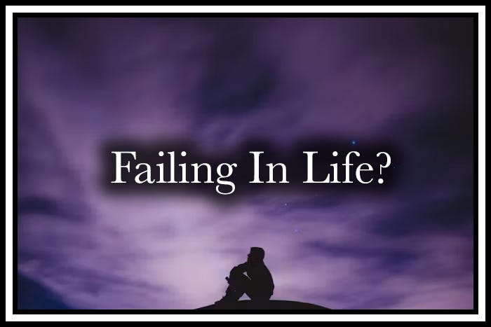 Failing In Life?. The make and break of our own making. | by Benjamin ...
