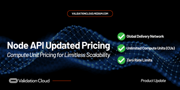 Node API Updated Pricing: Compute Unit Pricing for Limitless Scalability | by Validation Cloud ...