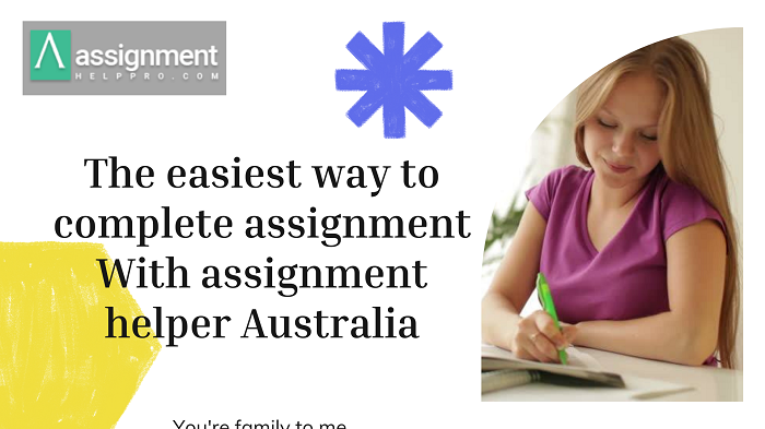 Easiest way to complete assignment With assignment helper Australia ...