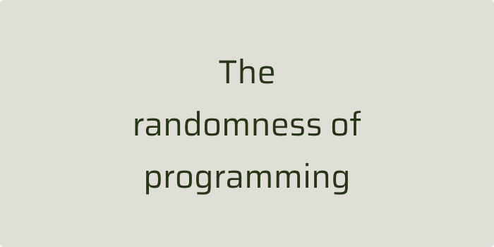 The Randomness Of Programming Coding Usually Resembles A Constant By Dimterion Mar 2024