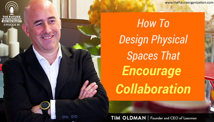 How To Design Physical Spaces That Encourage Collaboration | by Jacob ...