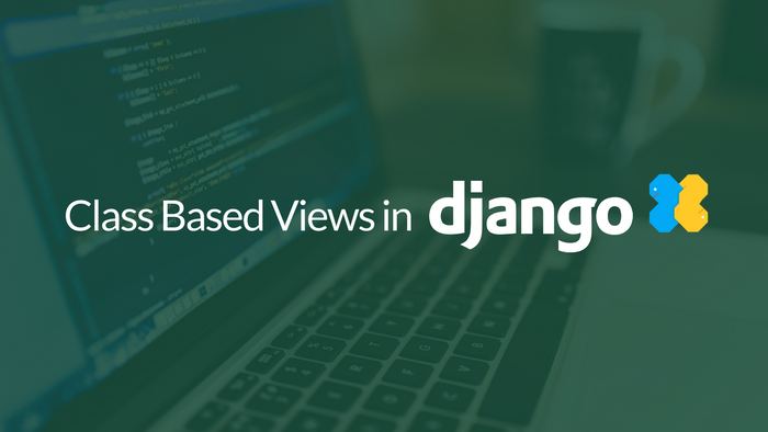 Class-Based Views in Django. If you follow my other content, you… | by Kaan Karaca | Medium