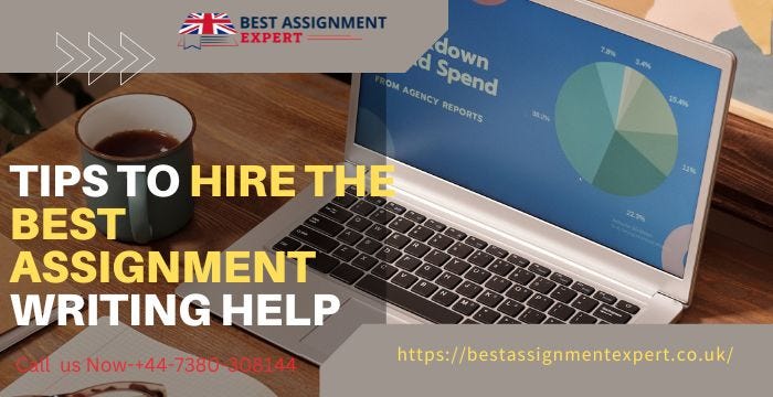Tips to hire the best assignment writing help | by Bestassignmentexpert ...