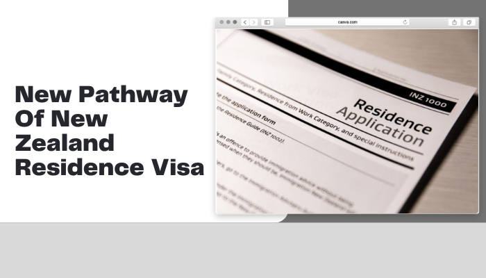 New Pathway Of New Zealand Residence Visa - Jones Lee - Medium