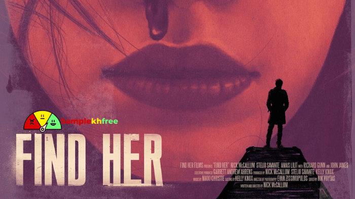 Find Her 2022 Movie Review. The film “Find Her” has been compared… | by Yorngpc Khmer | Medium