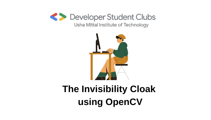 The Invisibility Cloak using OpenCV | by Sakshi | GDSC UMIT | Medium